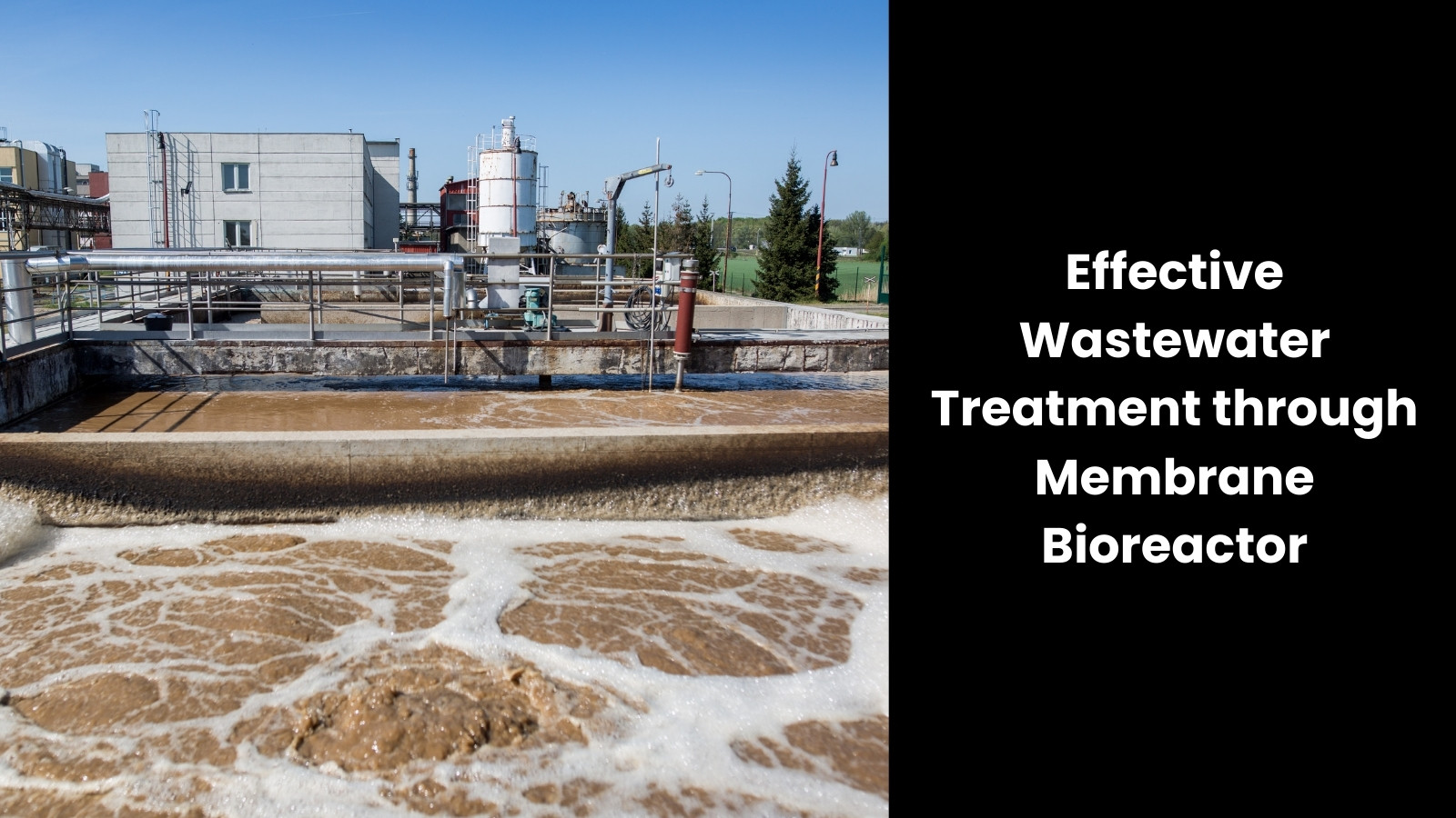 Benefits of Membrane Bioreactors for the Treatment of Wastewater ...