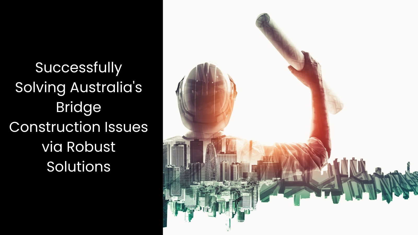 What are the Problems with Bridge Construction? | Tigernix Australia