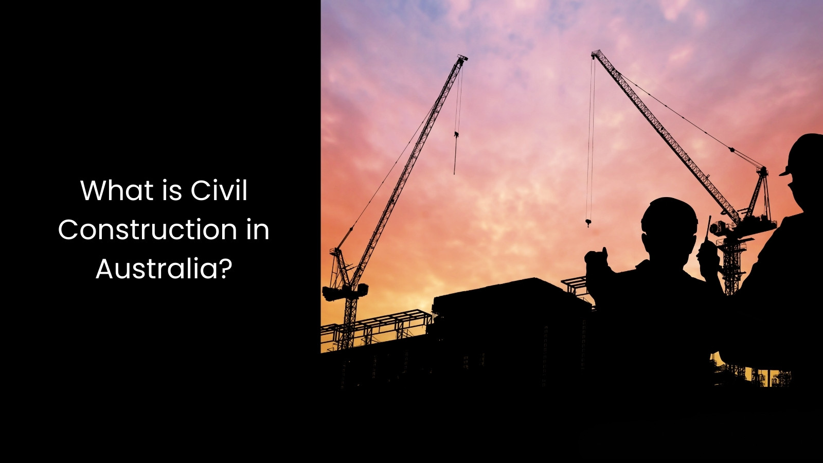 Civil Construction Australia-Latest Tech Trends | Tigernix Australia