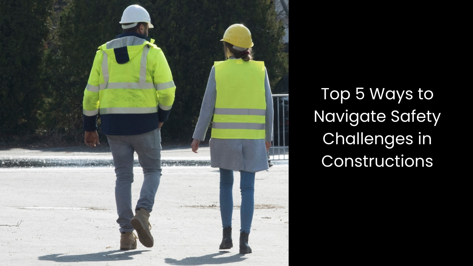 How to Tackle Safety Challenges in the Construction Industry | Tigernix ...