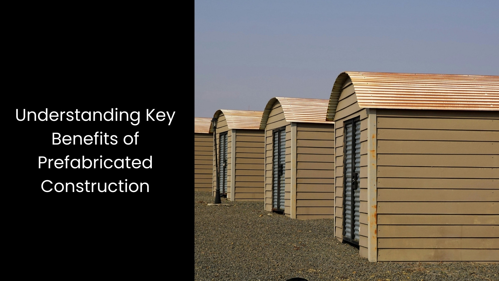 Key Benefits of Prefabricated Construction | Tigernix Australia